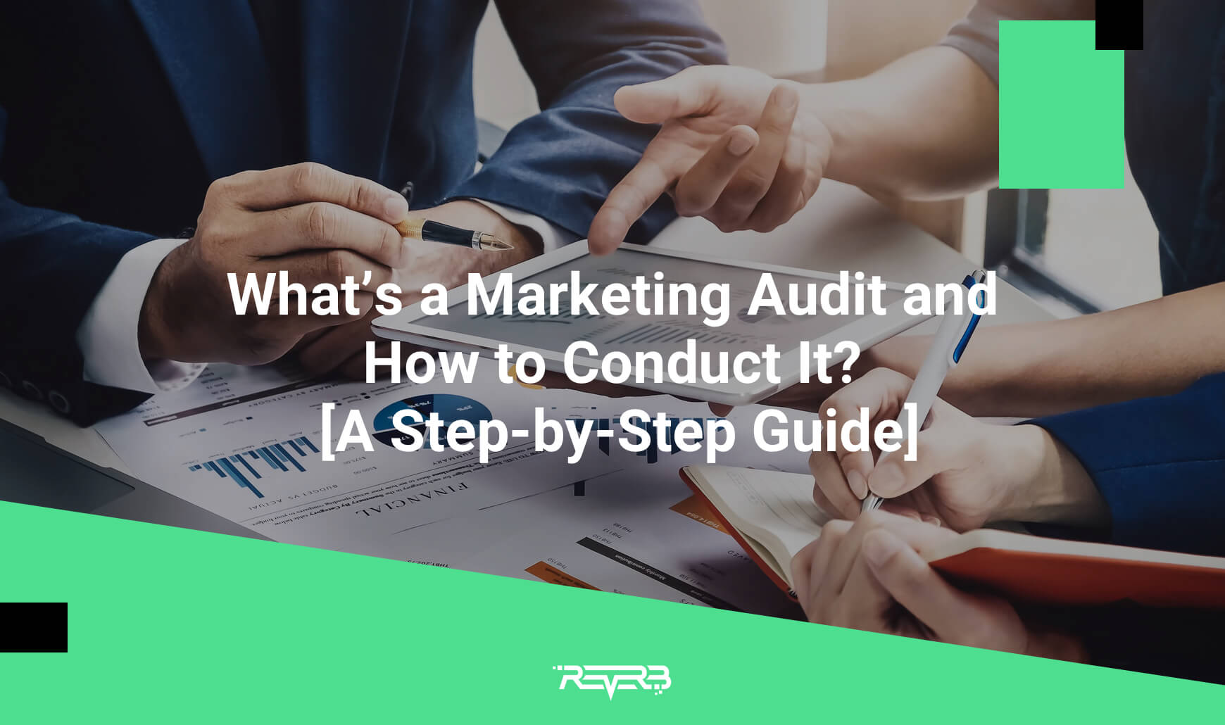 What’s a Marketing Audit and How to Conduct It? [A Step-by-Step Guide]