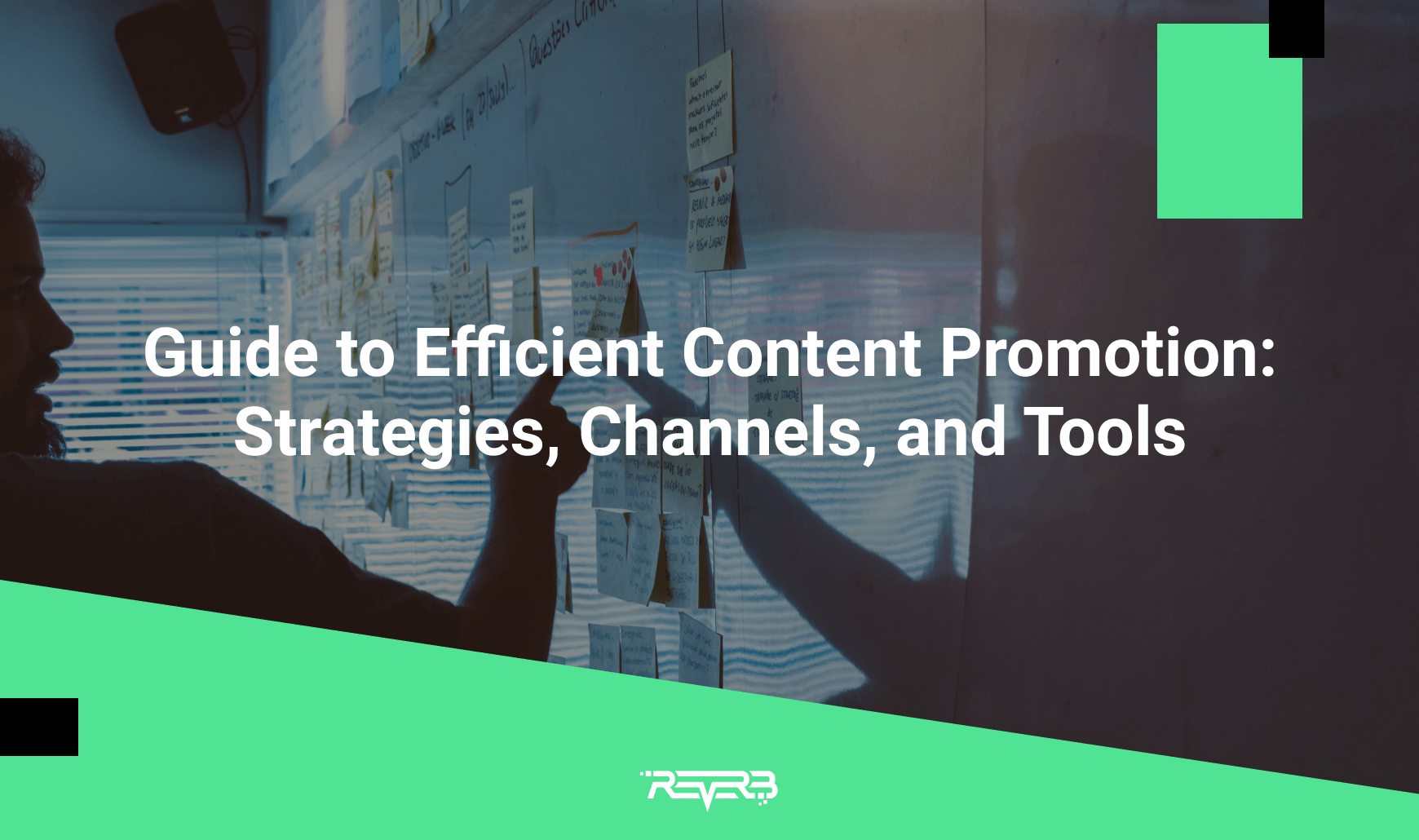 Guide to Efficient Content Promotion: Strategies, Channels, and Tools ...