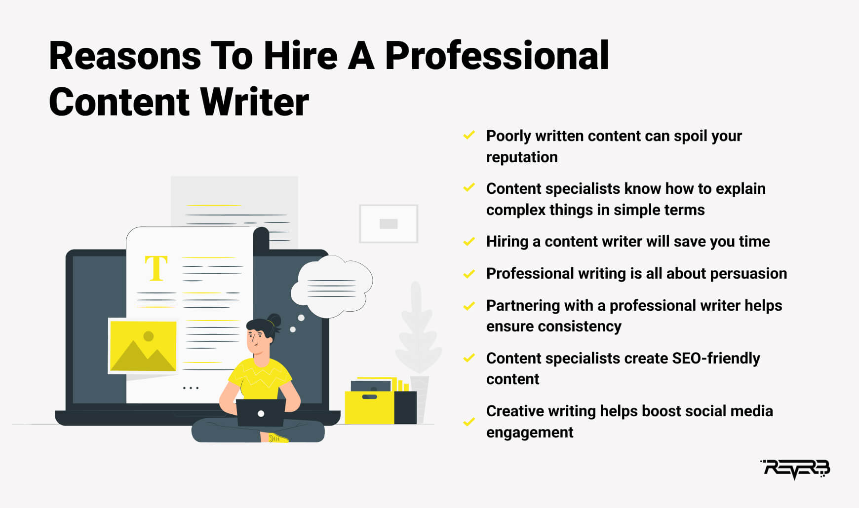 7 Reasons To Hire A Professional Content Writer For Your Brand REVERB 7 Reasons To Hire A Professional Content Writer For Your Brand REVERB