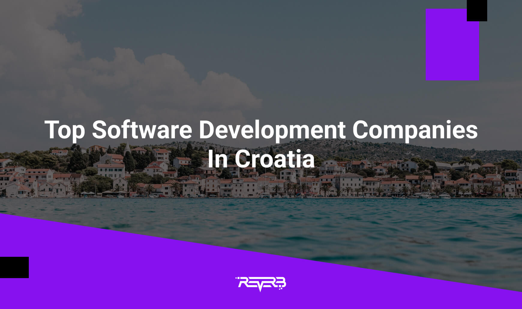 Top Software Development Companies In Croatia | REVERB