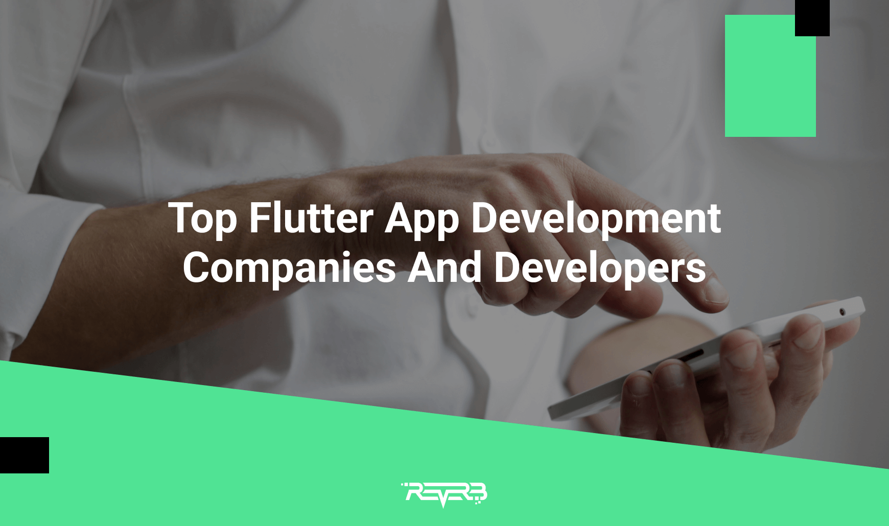 Top Flutter App Development Companies And Developers | REVERB