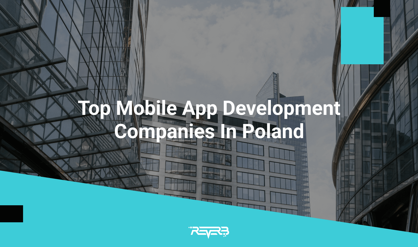 Top Mobile App Development Companies In Poland | REVERB