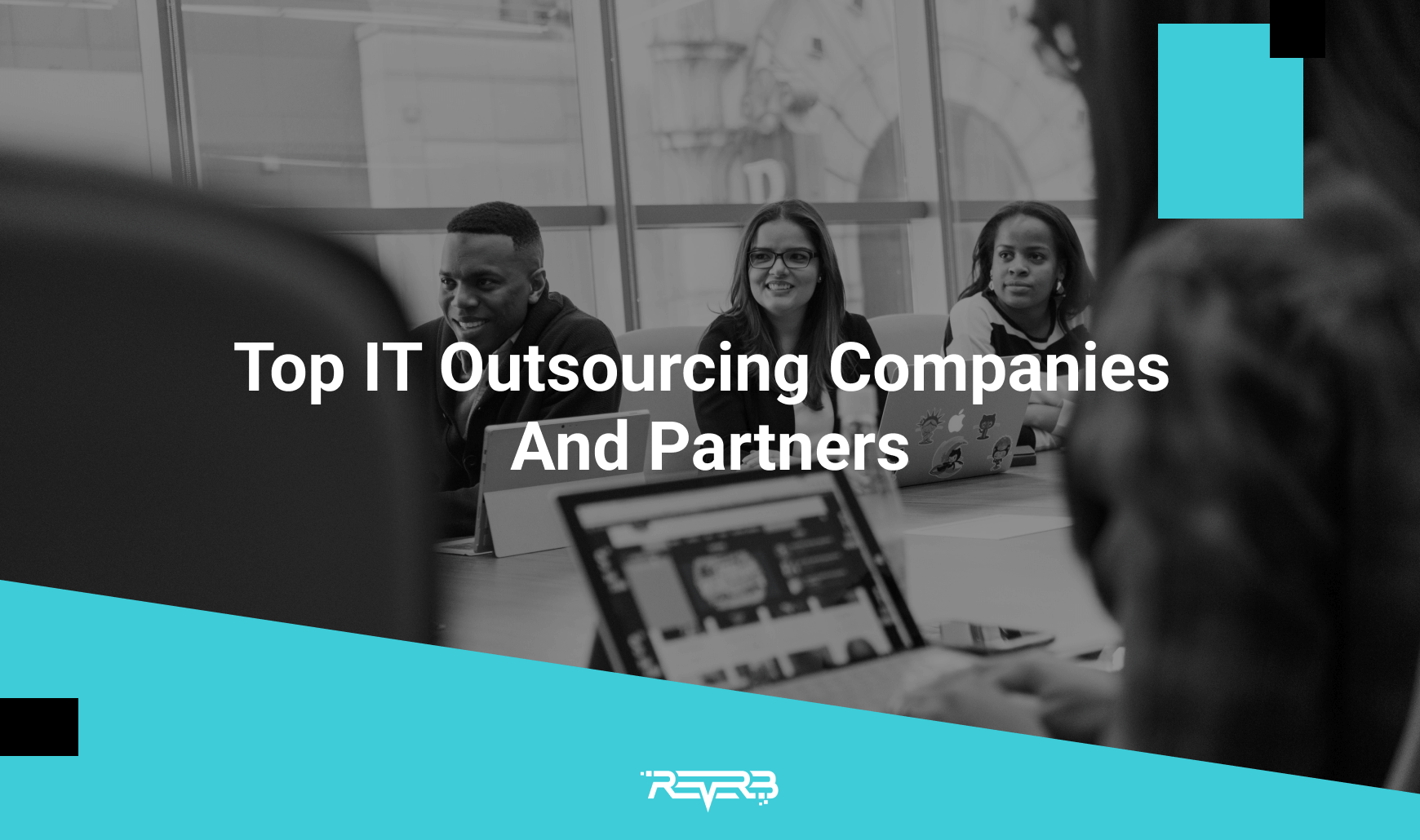 Top IT Outsourcing Companies And Partners | REVERB