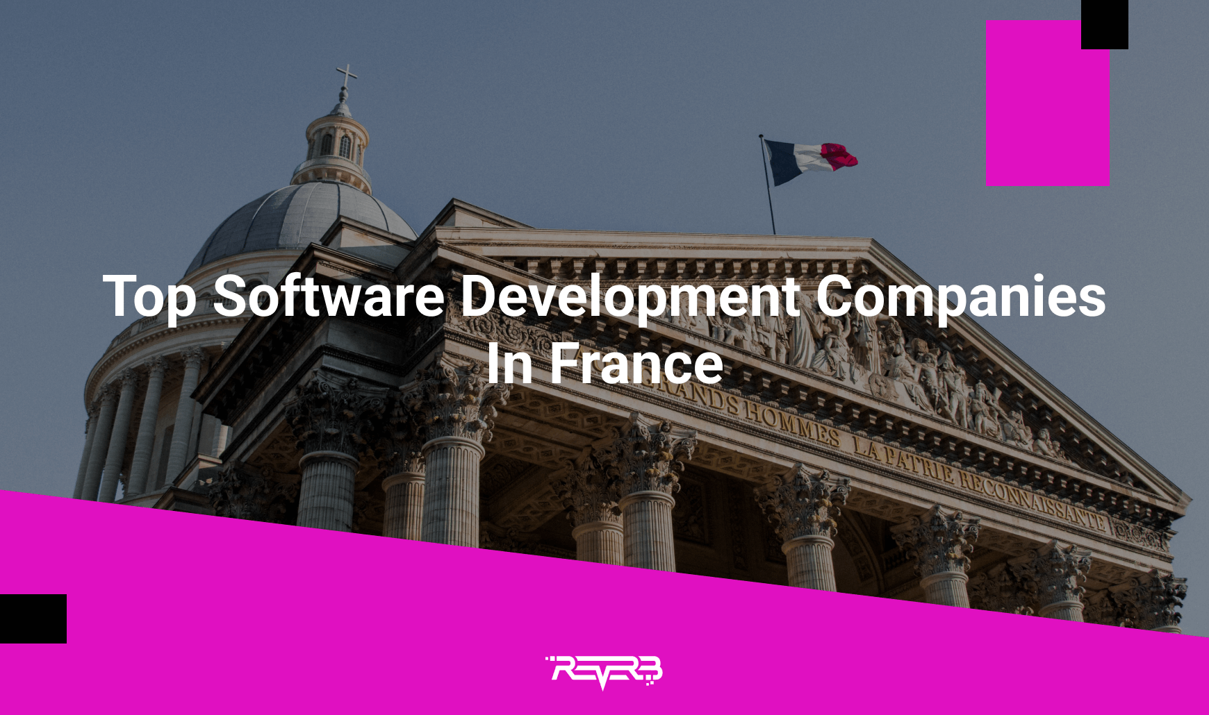 Top Software Development Companies In France | REVERB