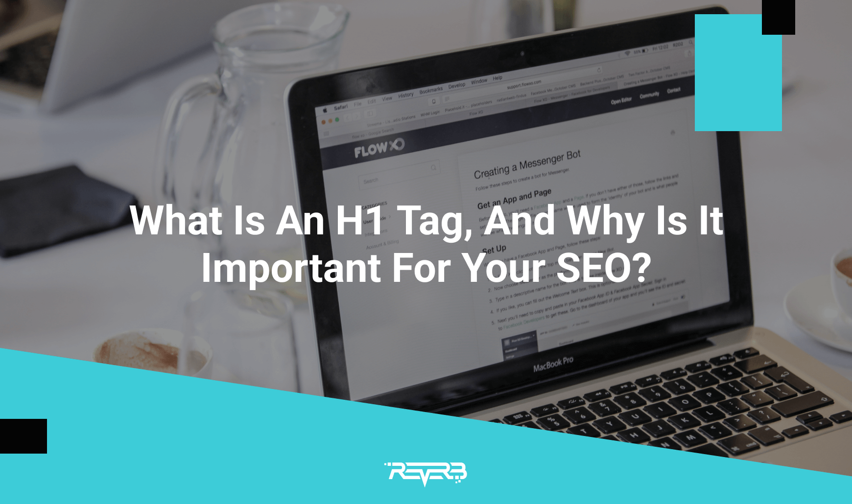What Is An H1 Tag, And Why Is It Important For Your SEO? | REVERB