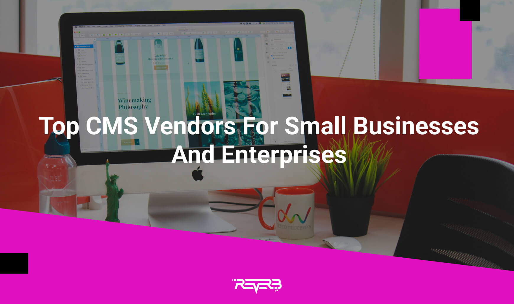 Top CMS Vendors for Small Businesses and Enterprises - ReVerb