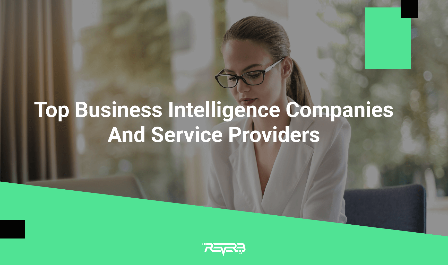 Top Business Intelligence Companies And Service Providers | REVERB