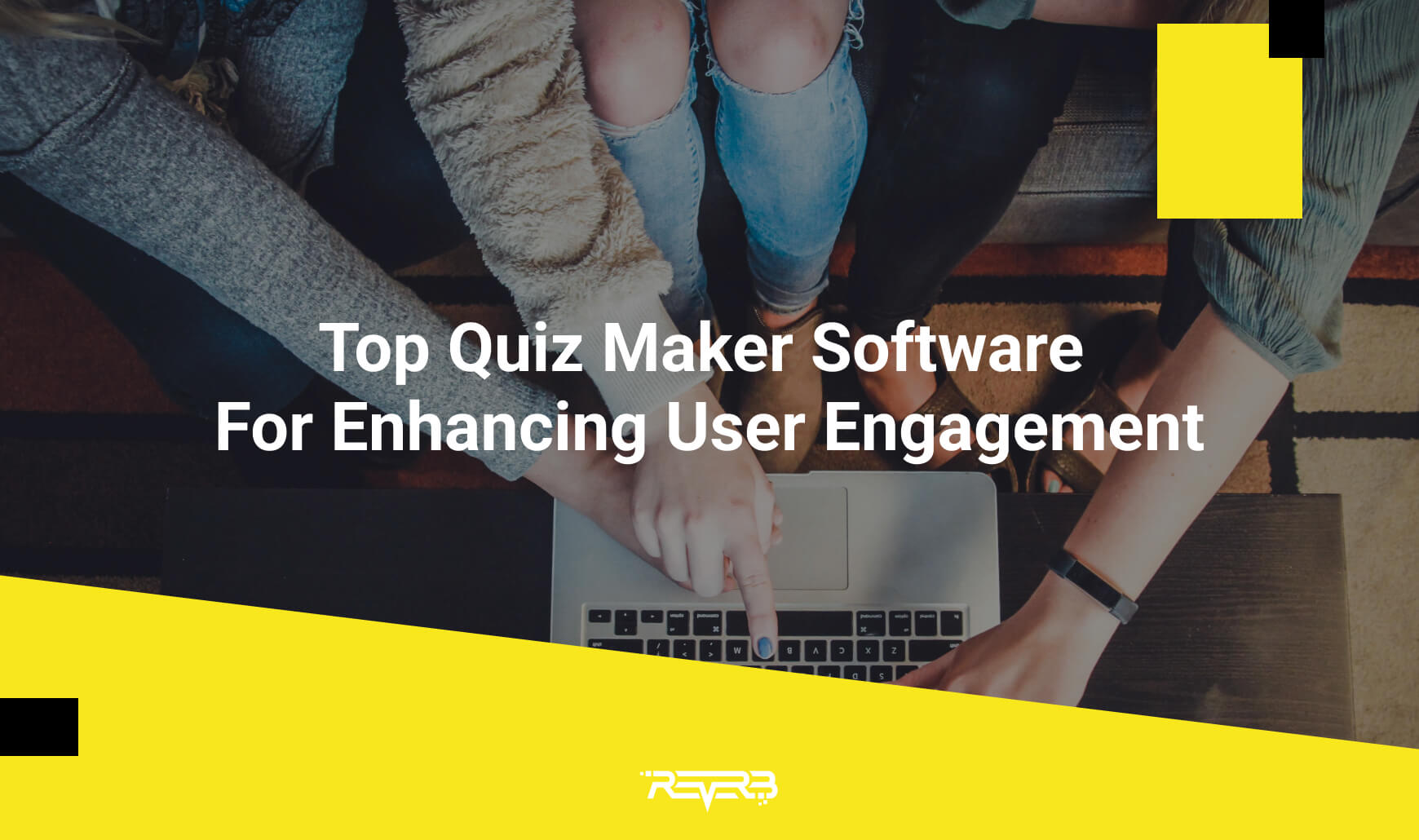 Top Online Quiz Maker Software For Enhancing User Engagement | REVERB