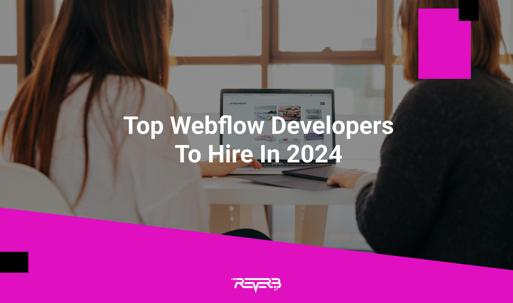 Top Webflow Developers To Hire In 2024 | REVERB