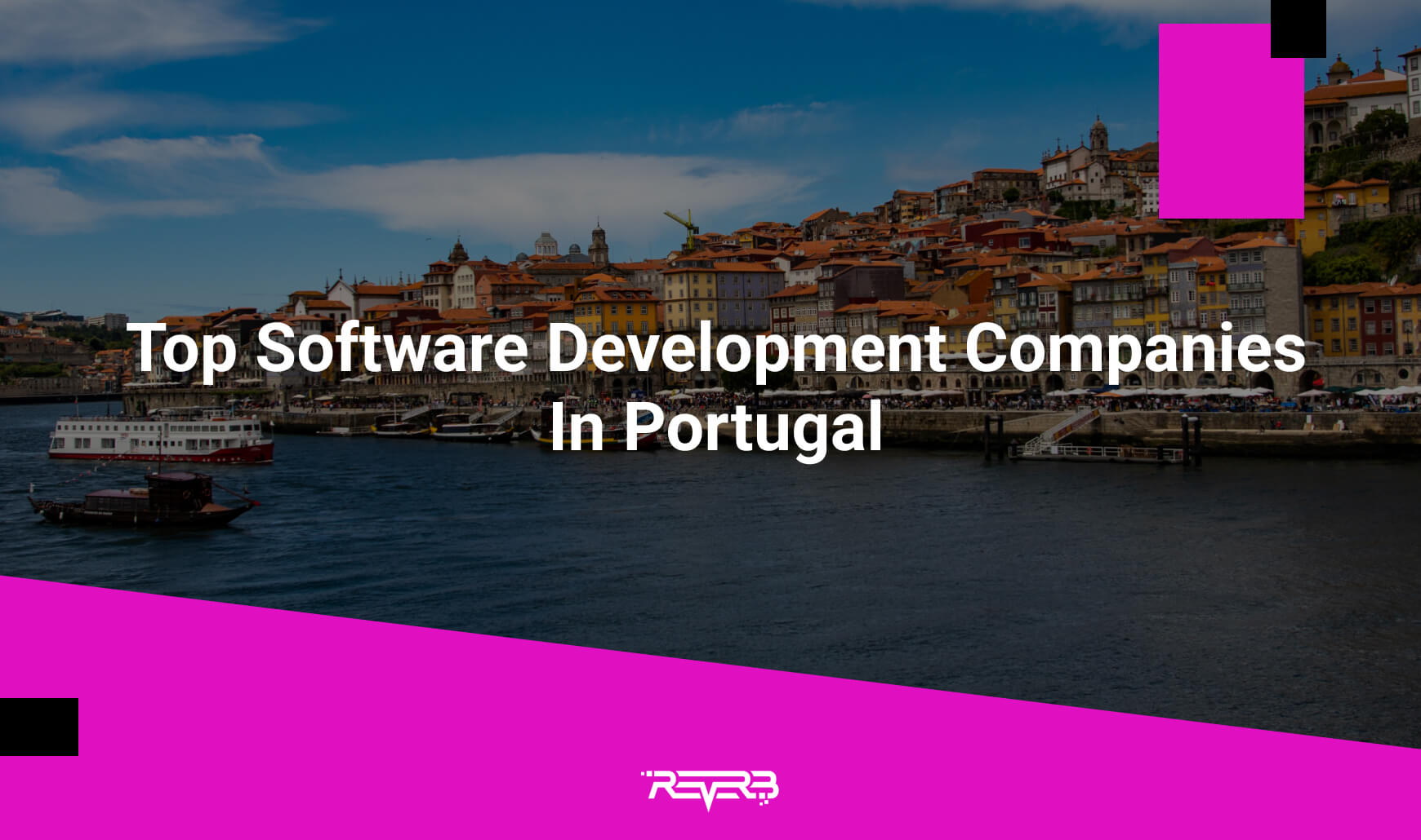 Top Software Development Companies In Portugal | REVERB