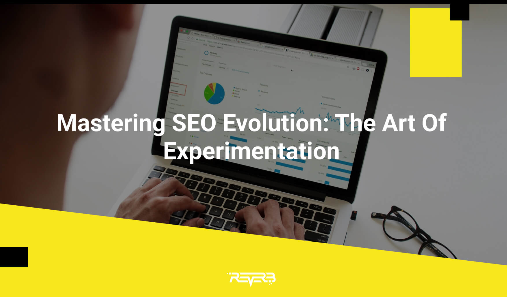 Mastering SEO Evolution: The Art Of Experimentation | REVERB