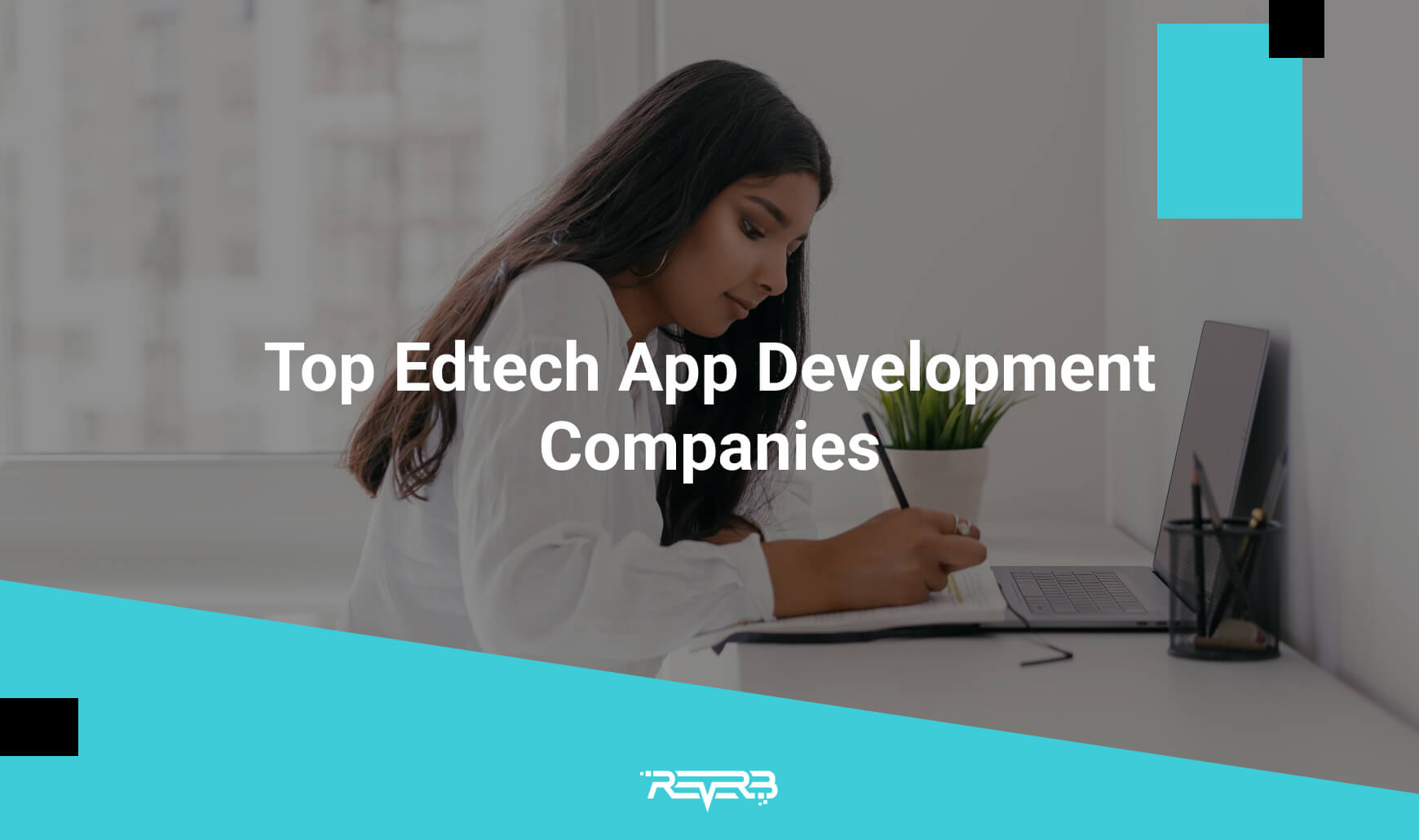 Top Edtech App Development Companies | REVERB