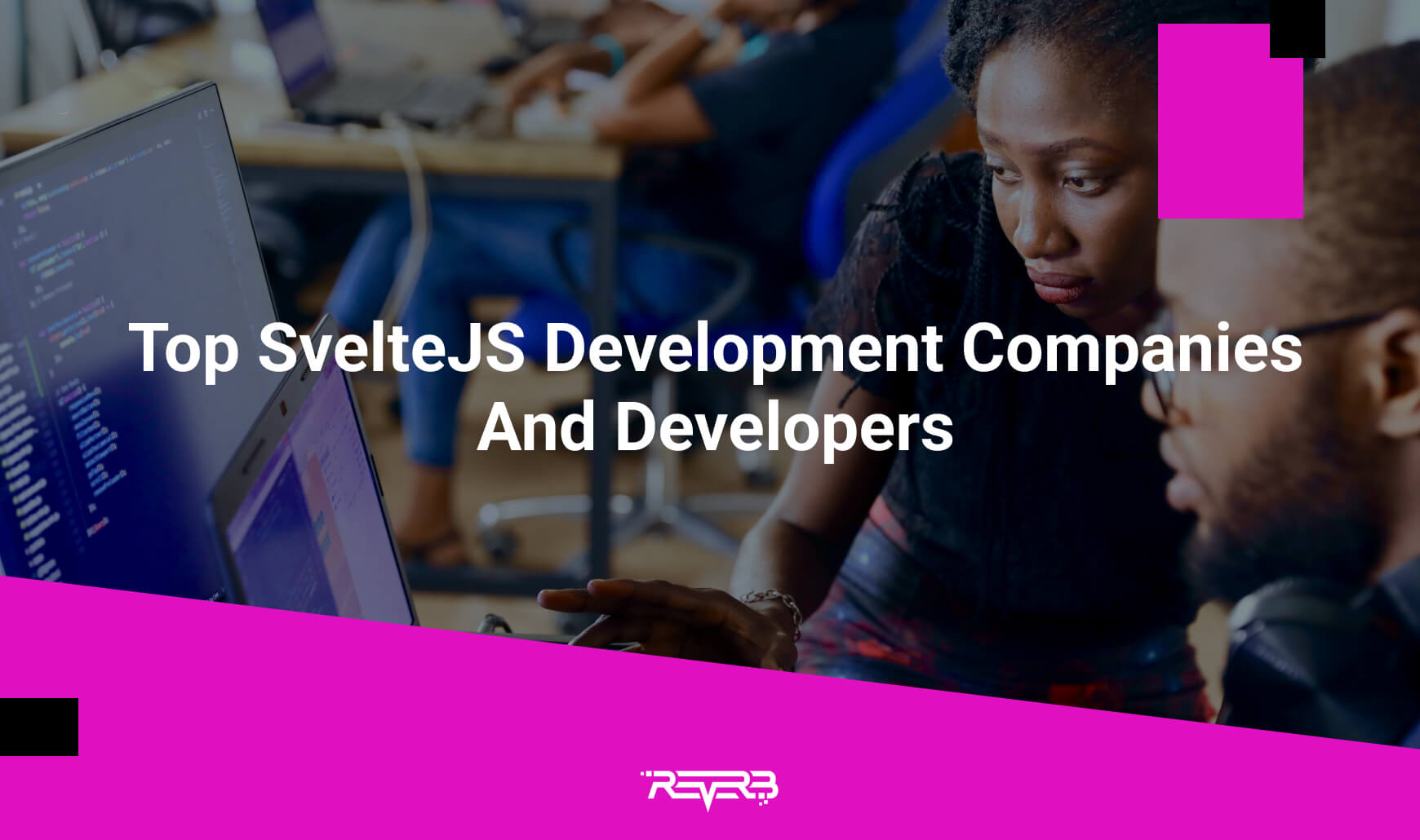 Top Svelte Development Companies And Developers | REVERB