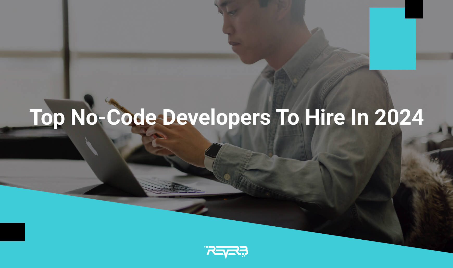 Top No-Code Developers To Hire In 2024 | REVERB