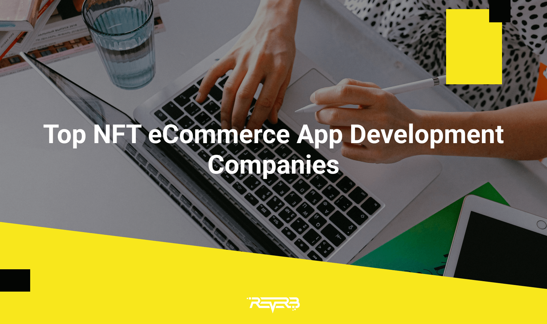 Top NFT eCommerce App Development Companies | REVERB