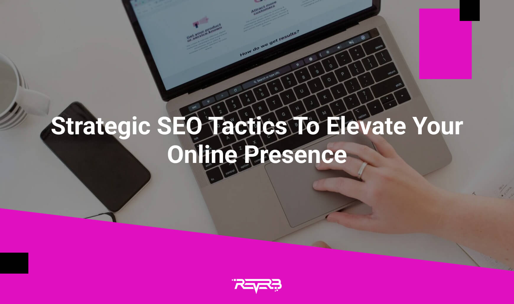 Strategic SEO Tactics: Elevate Your Online Presence And Outrank ...