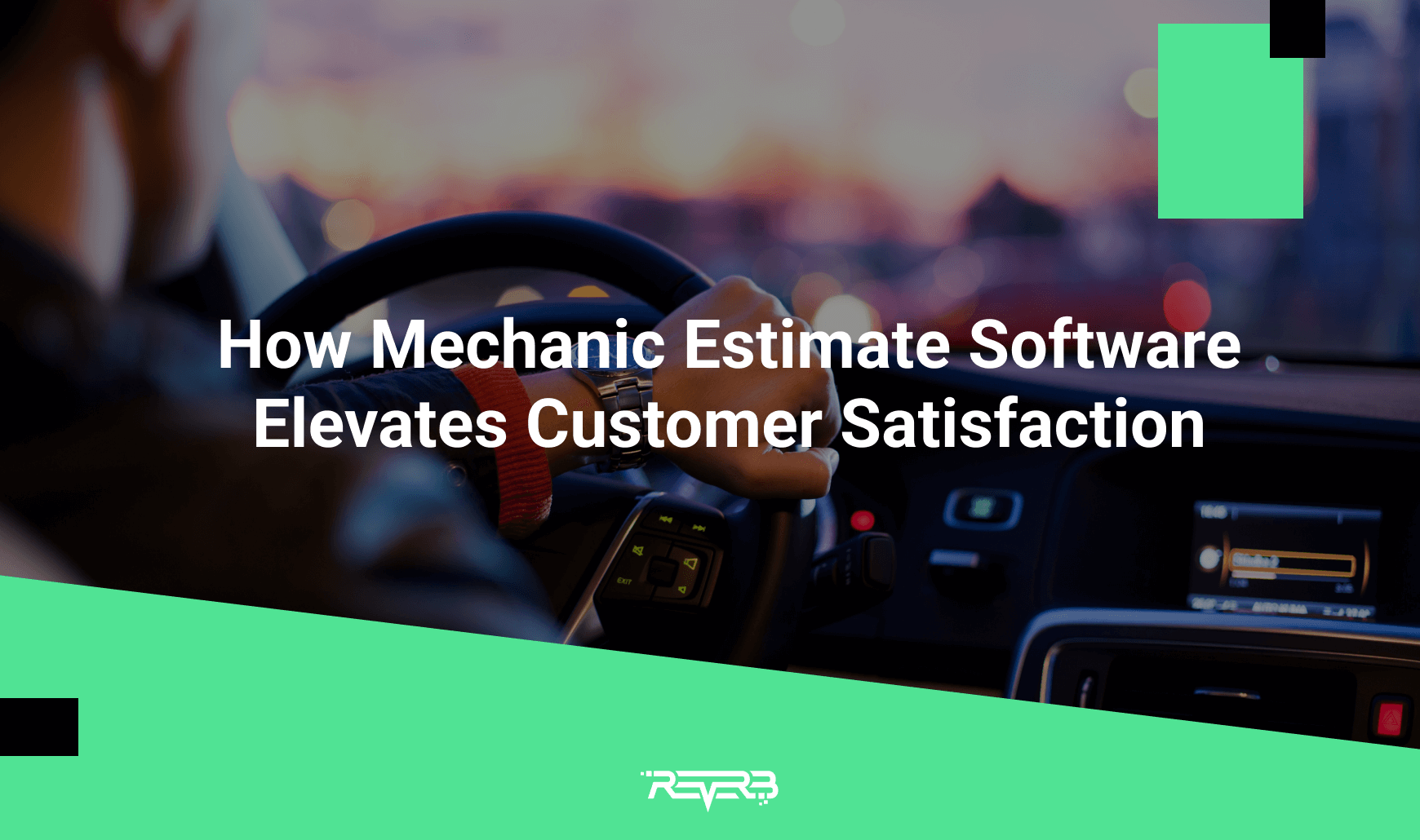 How Mechanic Estimate Software Elevates Customer Satisfaction | REVERB