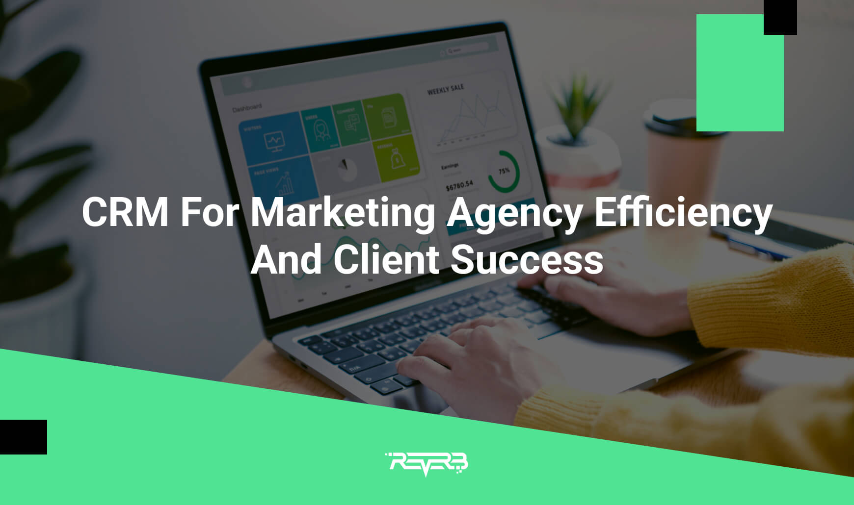 The Impact Of CRM On Marketing Agency Efficiency And Client Success ...