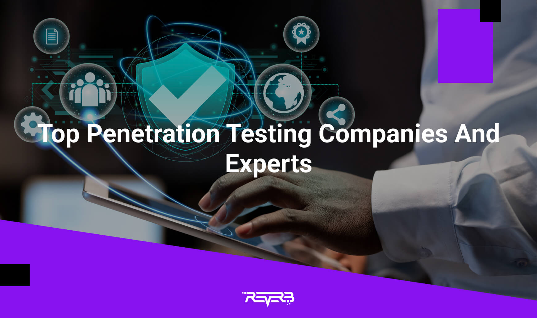 Top Penetration Testing Companies And Experts | REVERB