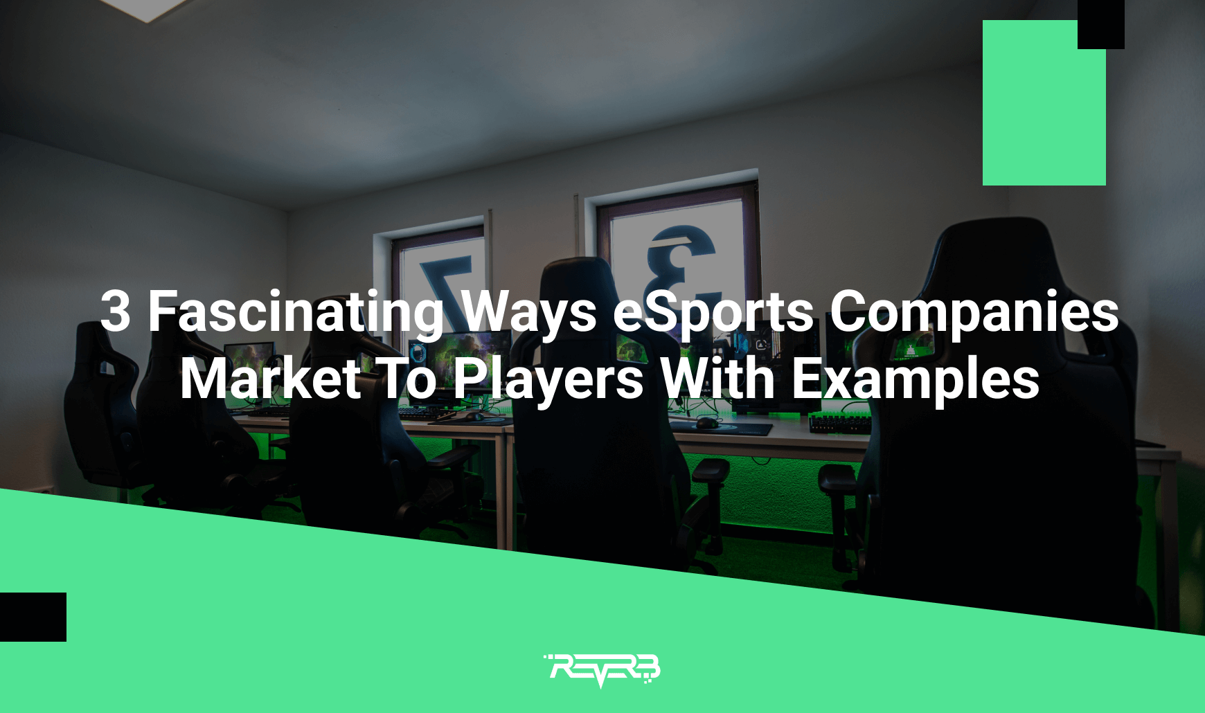 3 Fascinating Ways eSports Companies Market To Players With Examples ...
