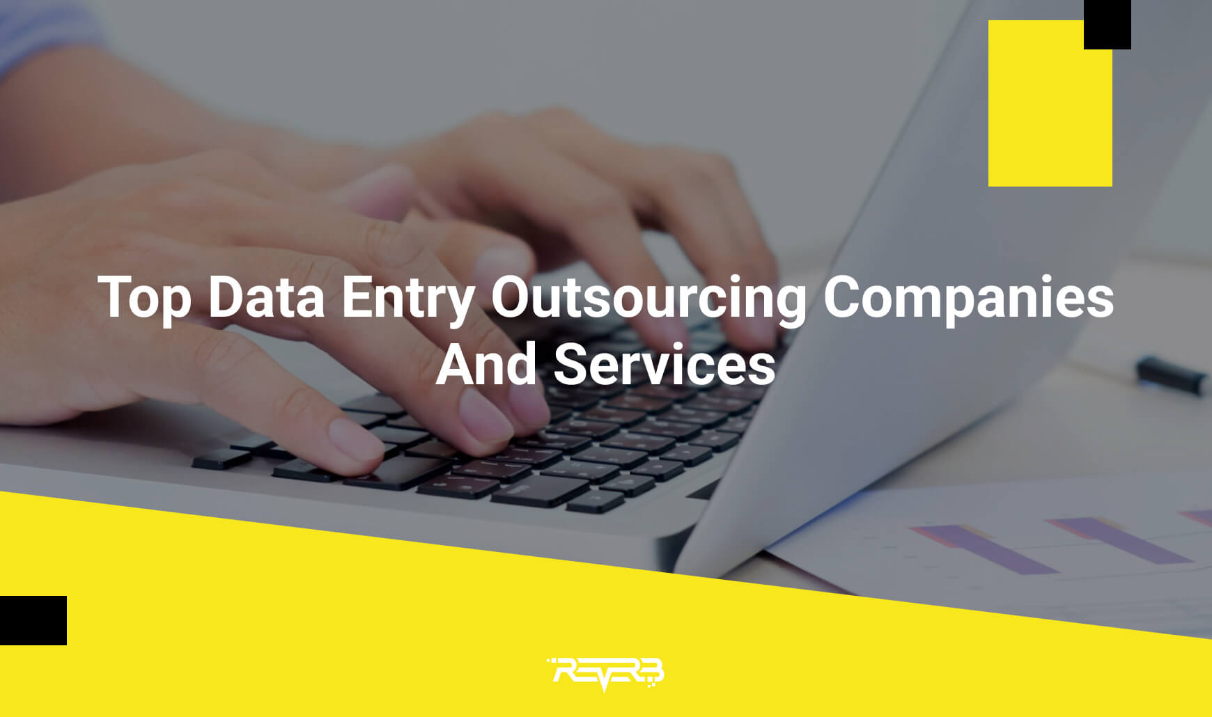 Top Data Entry Outsourcing Companies And Services | REVERB