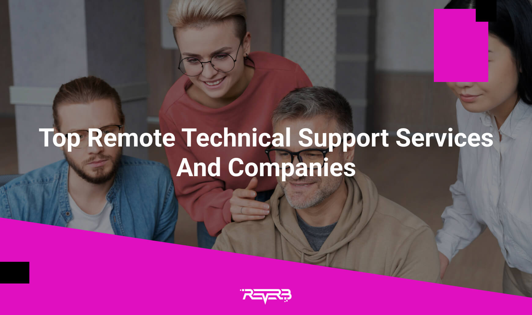 Top Remote Technical Support Services And Companies | REVERB