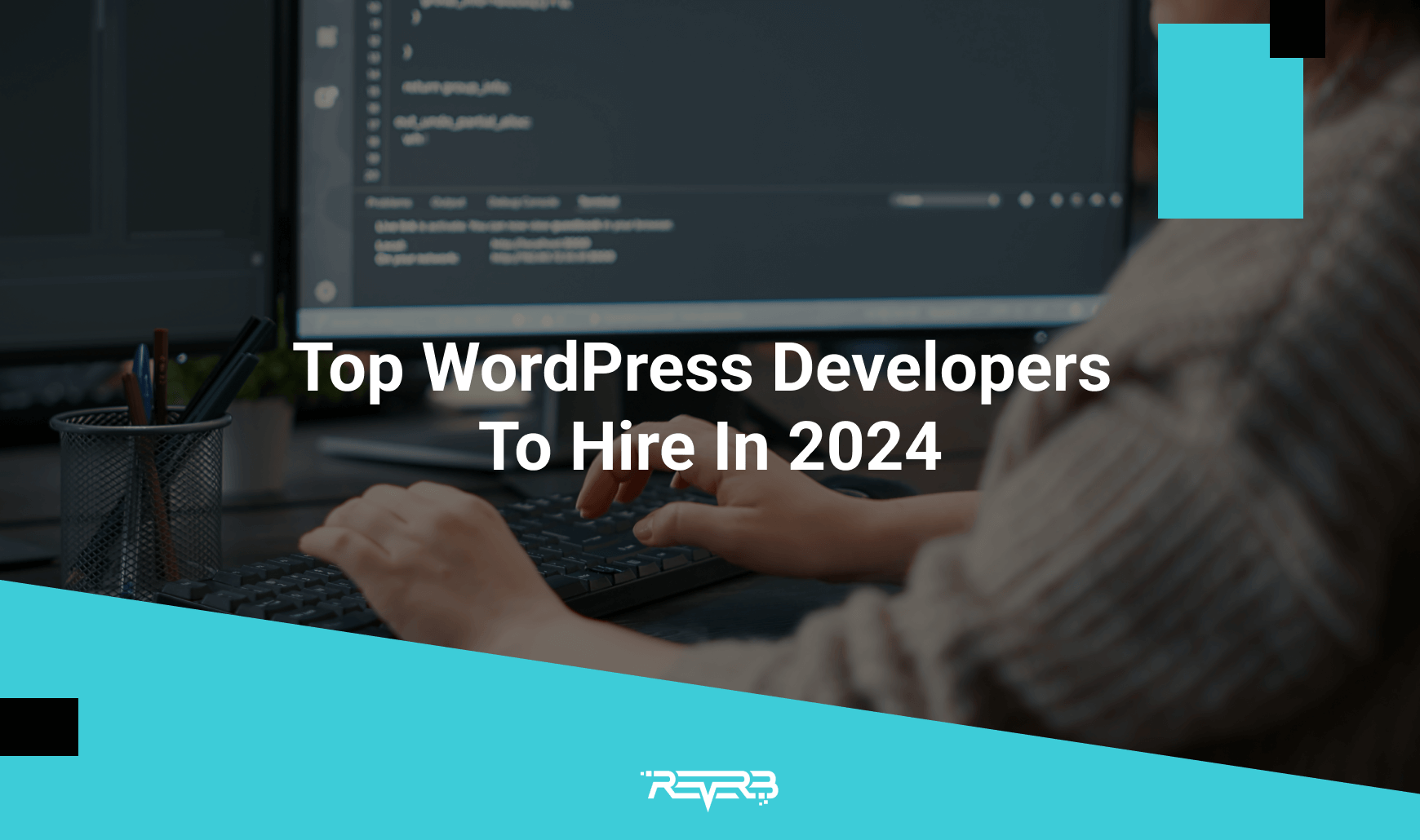 Top WordPress Developers To Hire In 2024 | REVERB