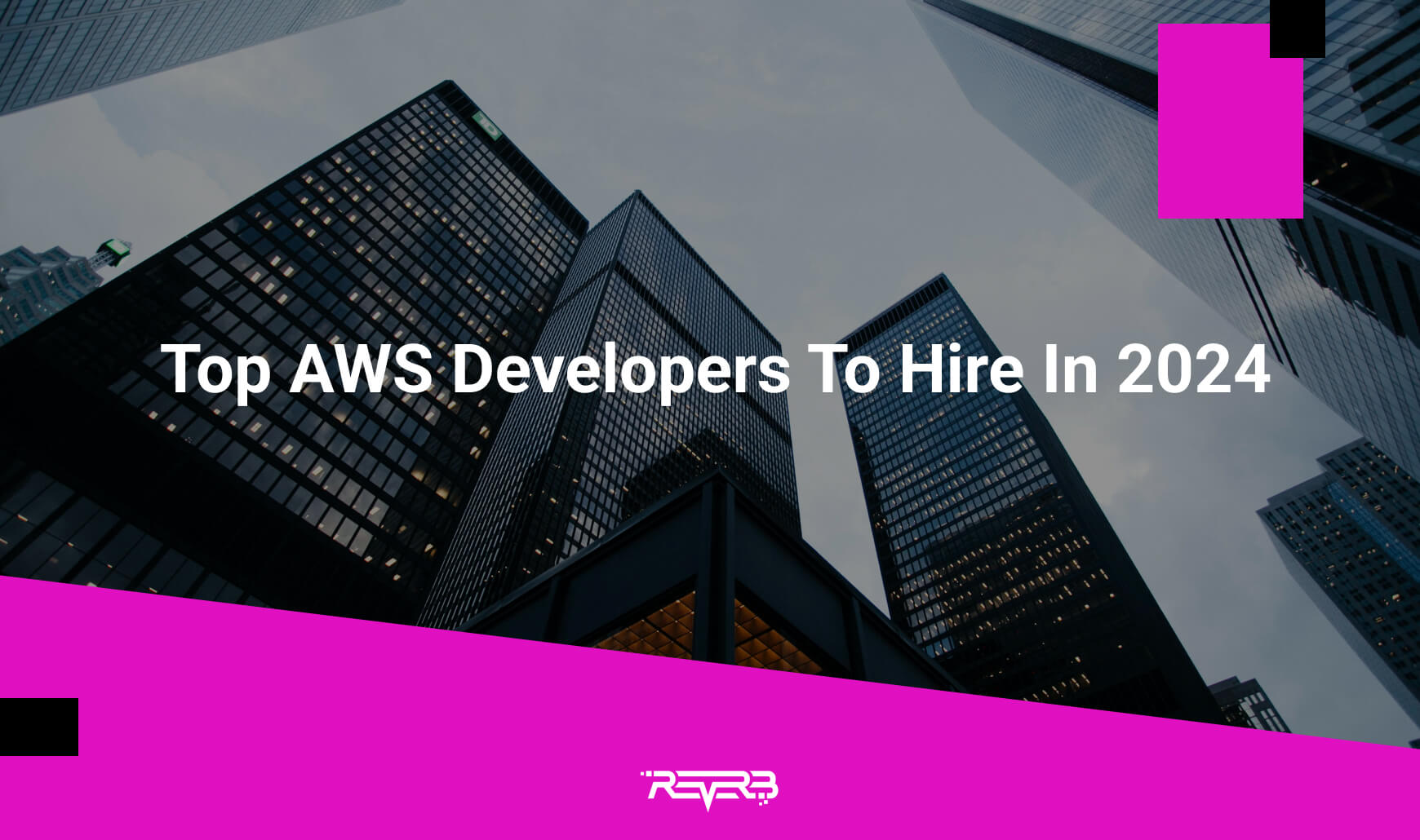 Top AWS Developers To Hire In 2024 | REVERB