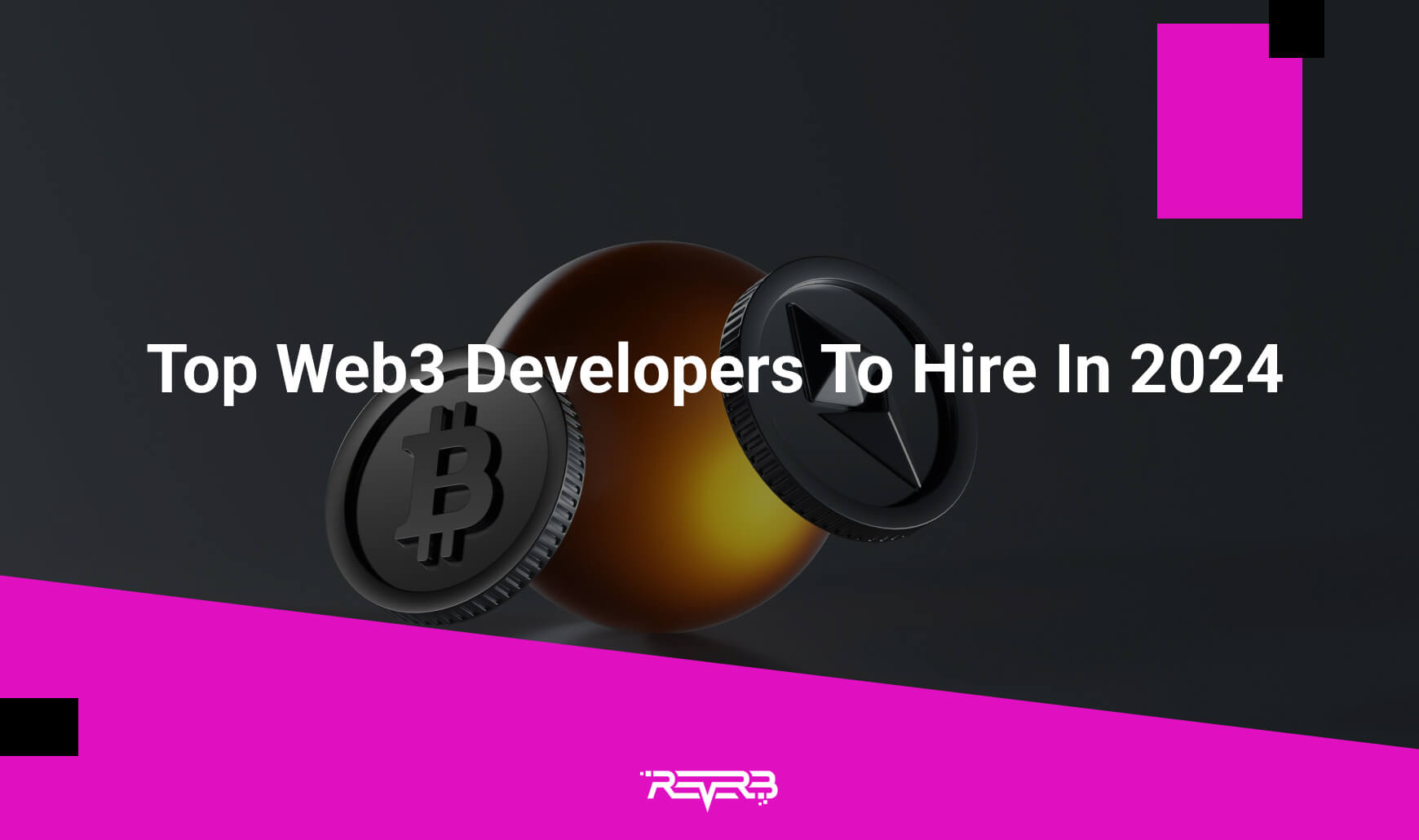 Top Web3 Developers to Hire in 2024 - ReVerb