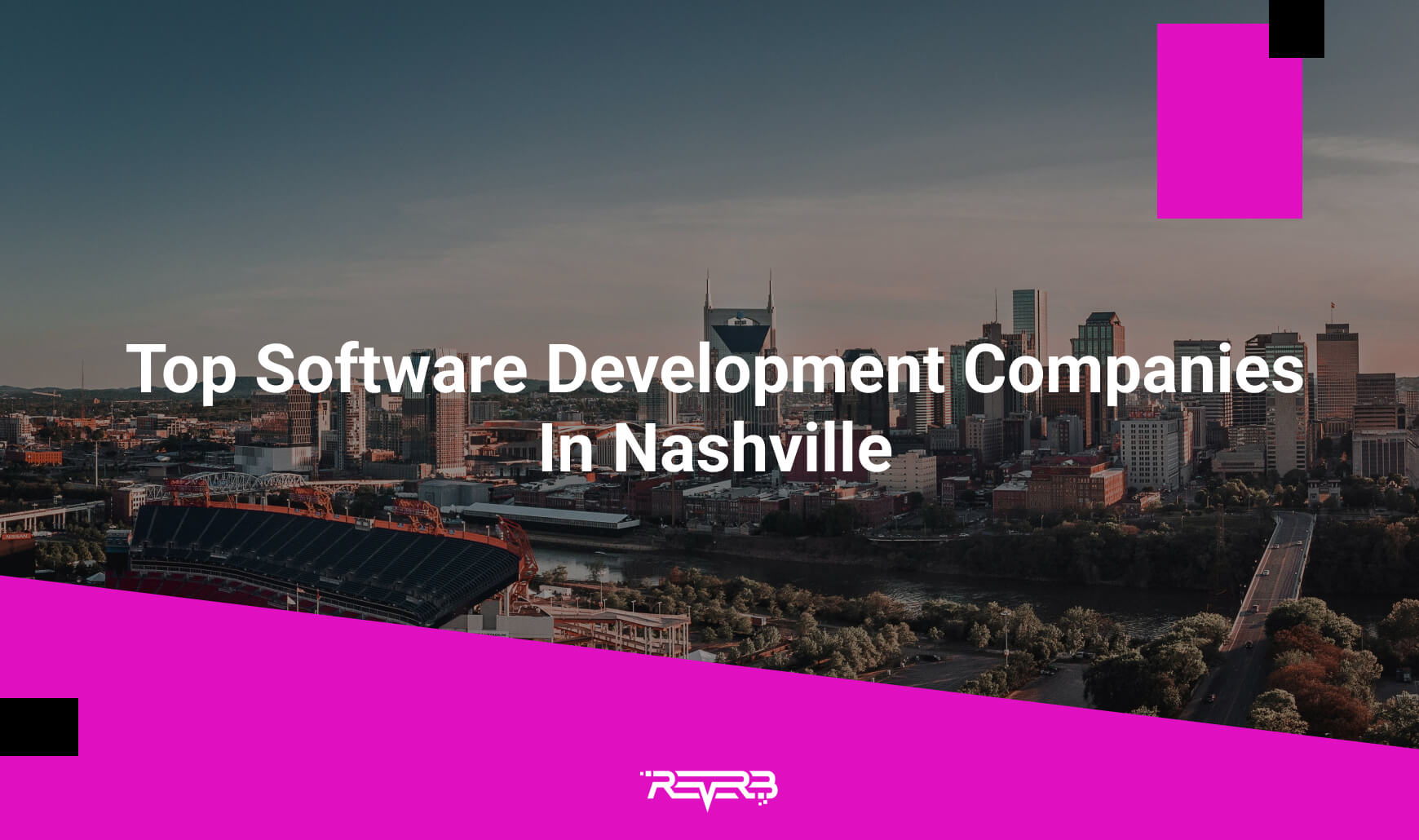 Top Software Development Companies In Nashville | REVERB