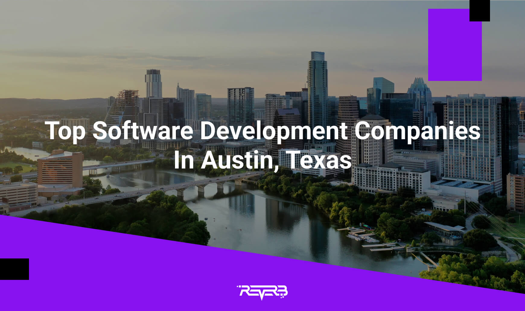 Top Software Development Companies In Austin, Texas | REVERB