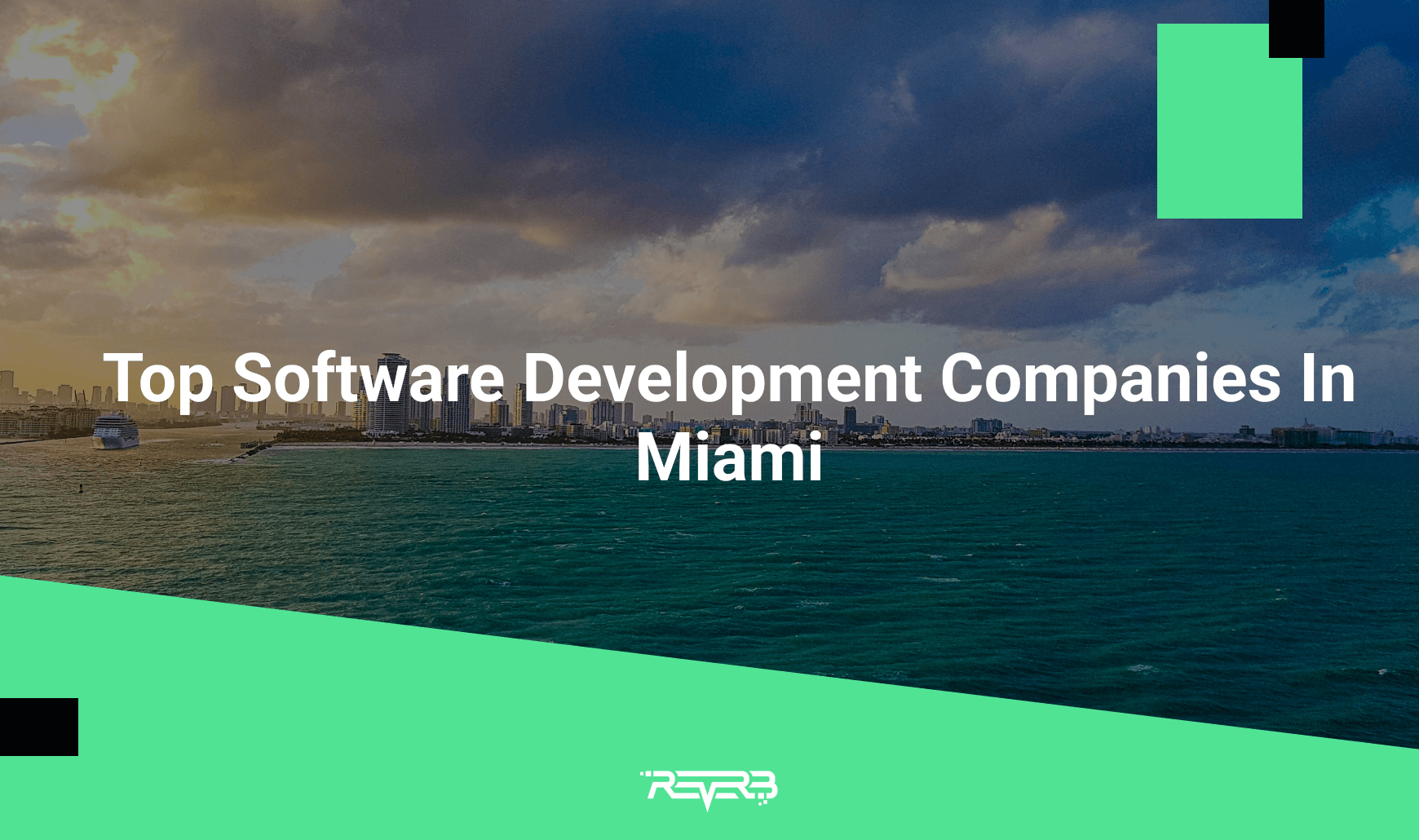 Top Software Development Companies In Miami | REVERB