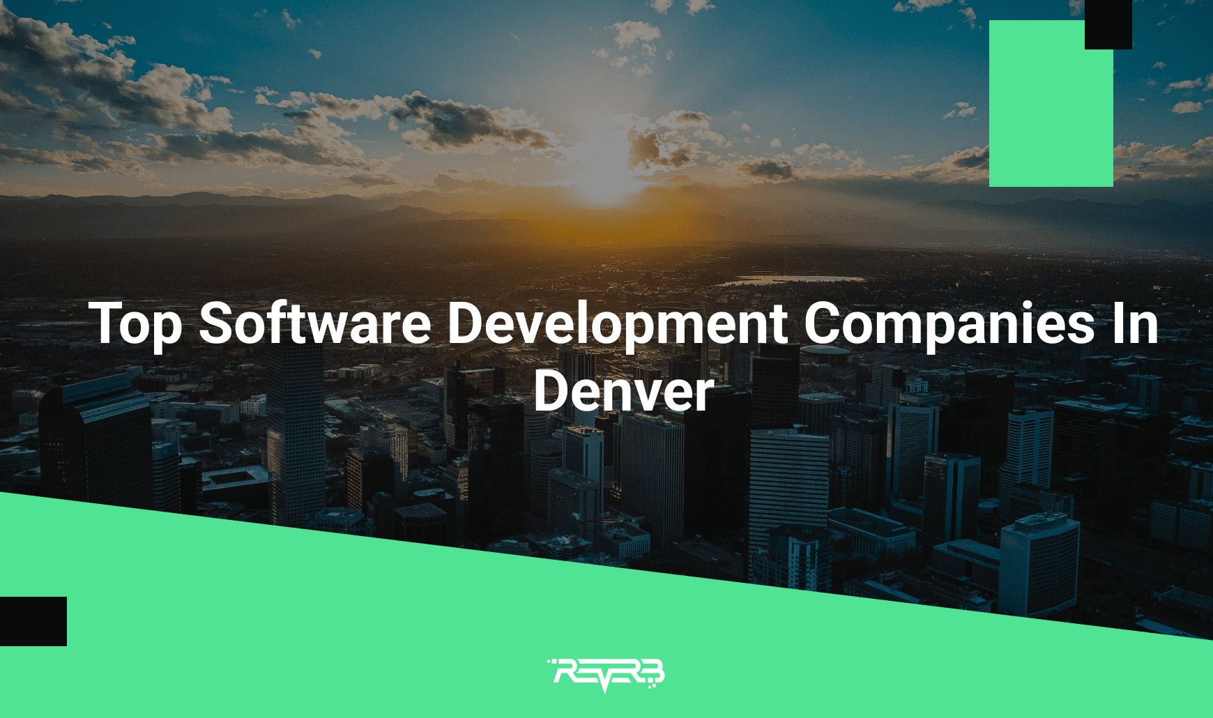 Top Software Development Companies In Denver | REVERB