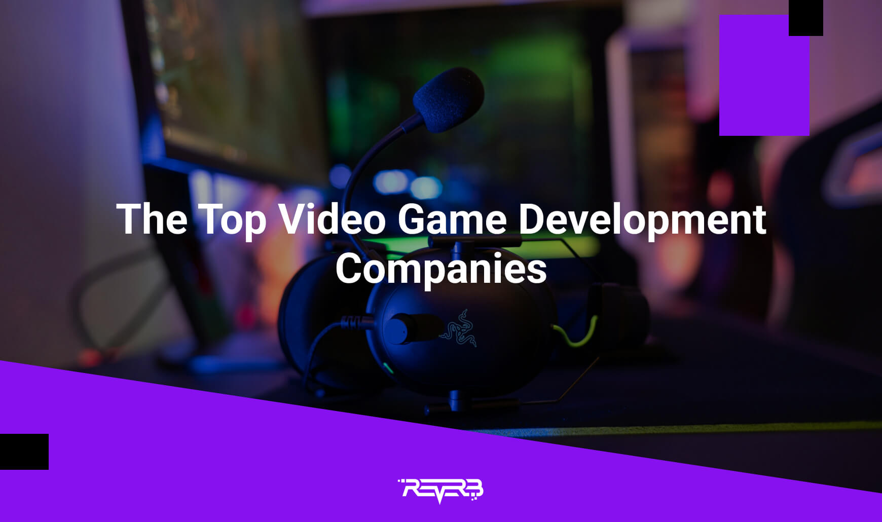 Top Video Game Development Companies | REVERB