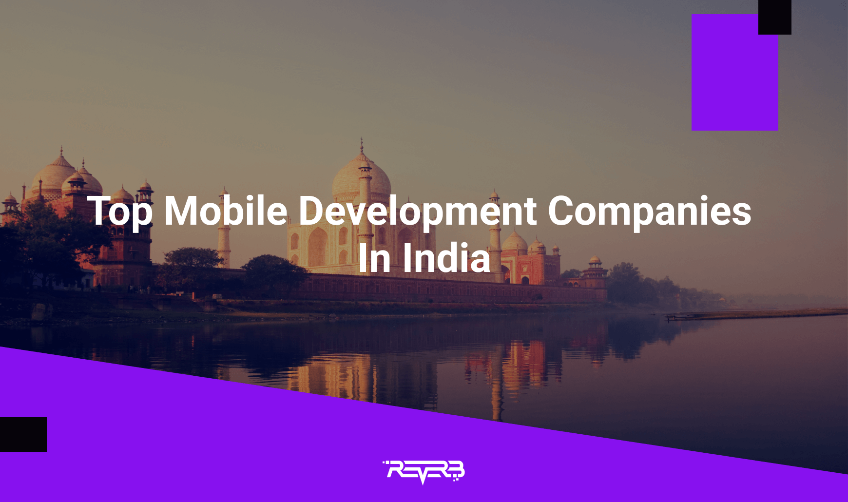Top Mobile Development Companies In India | REVERB