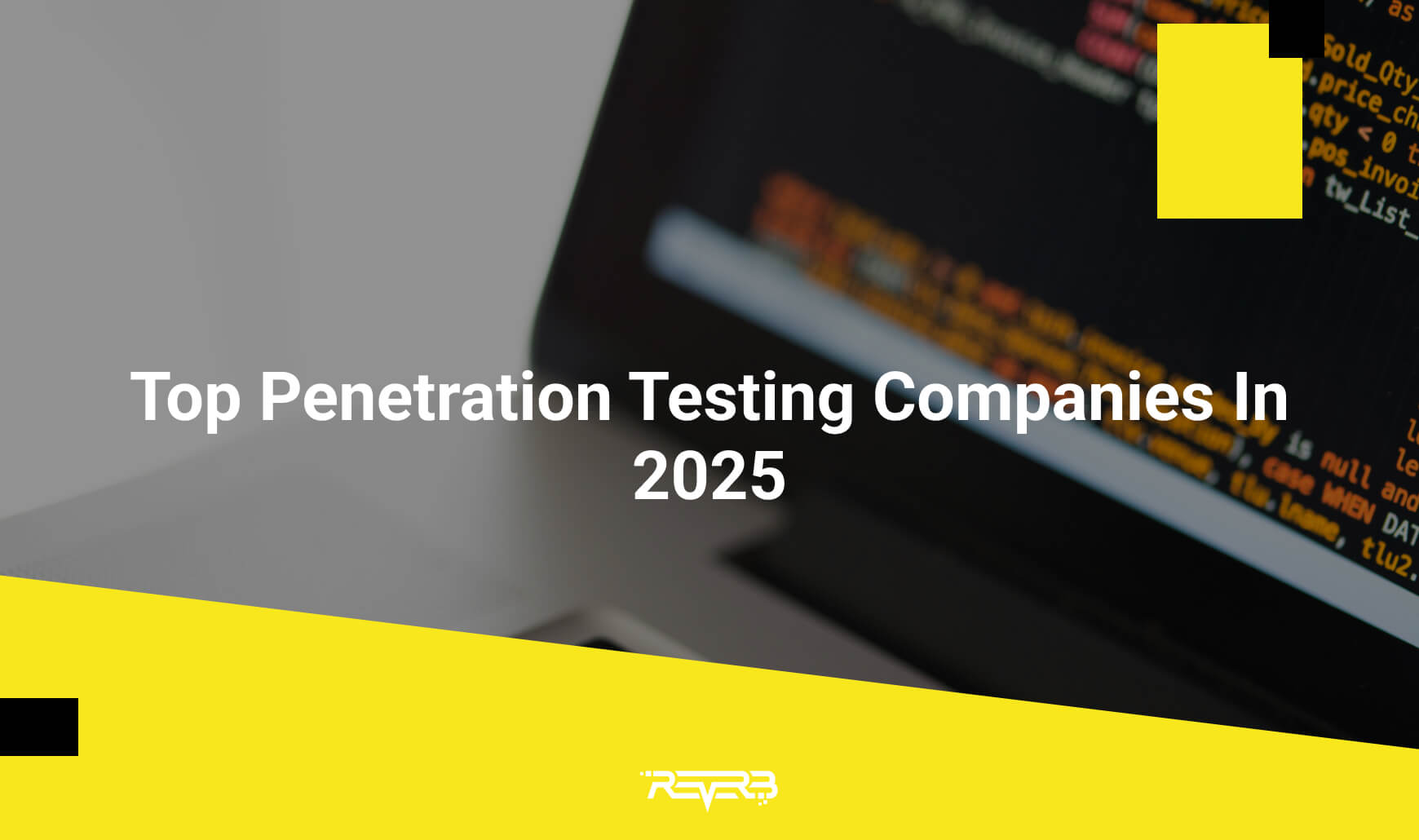 Top Penetration Testing Companies In 2025 Reverb