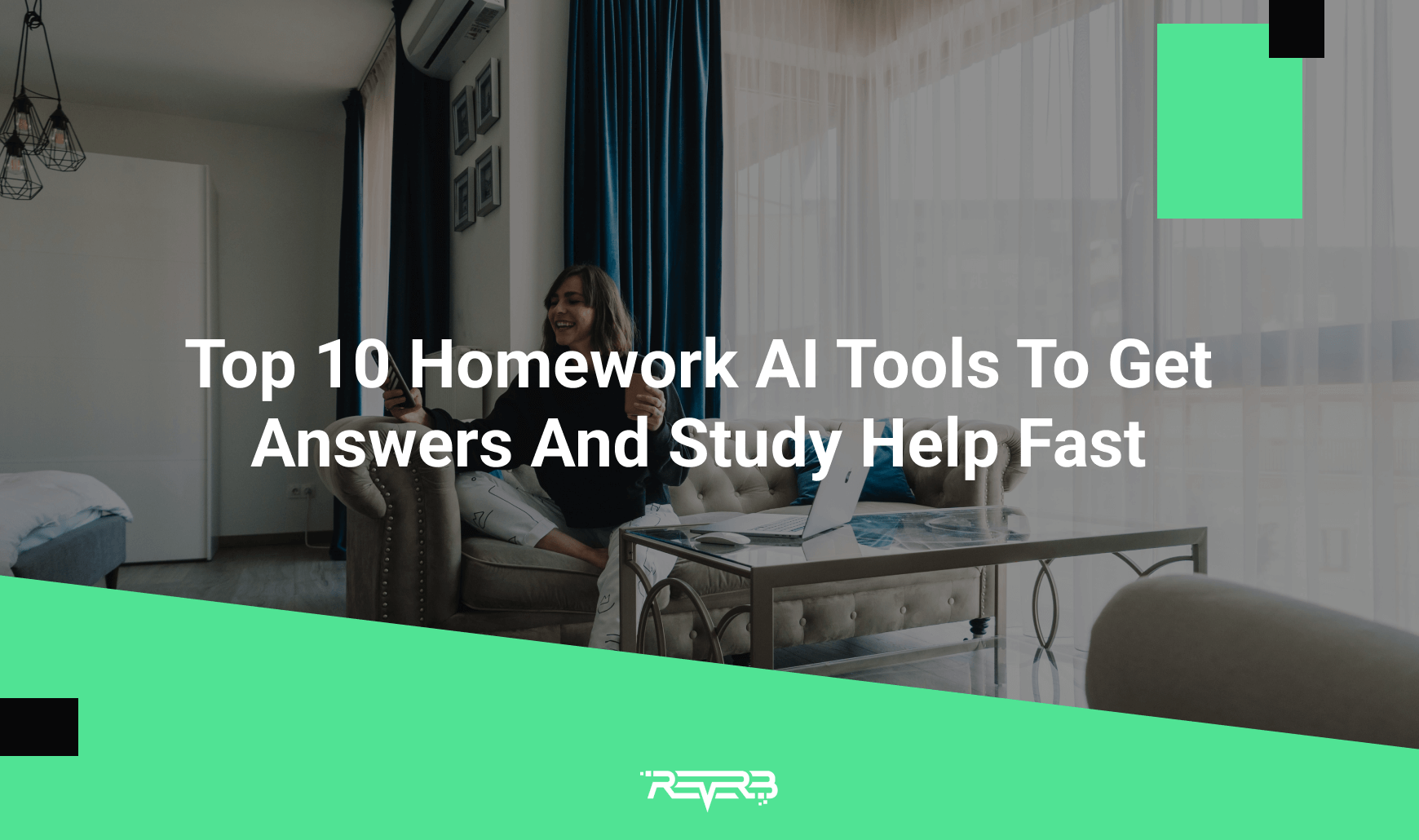 Top 10 Homework AI Tools To Get Answers And Study Help Fast | REVERB