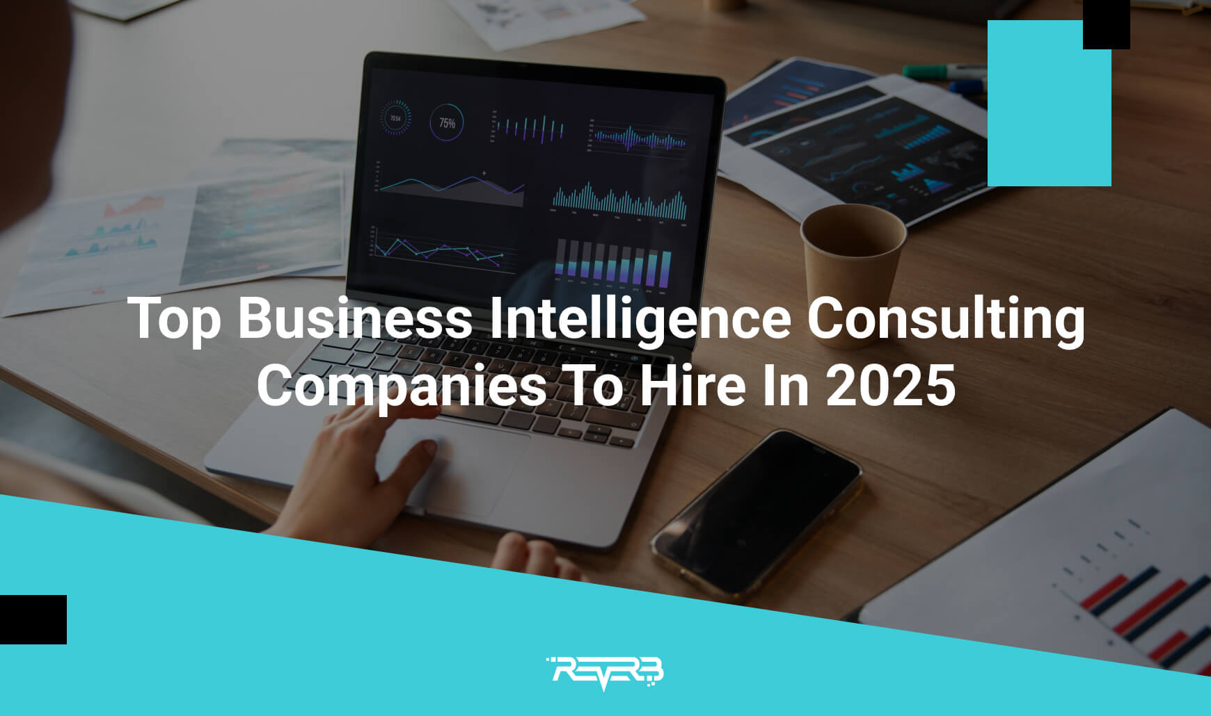 Top Business Intelligence Consulting Companies in 2025 | REVERB