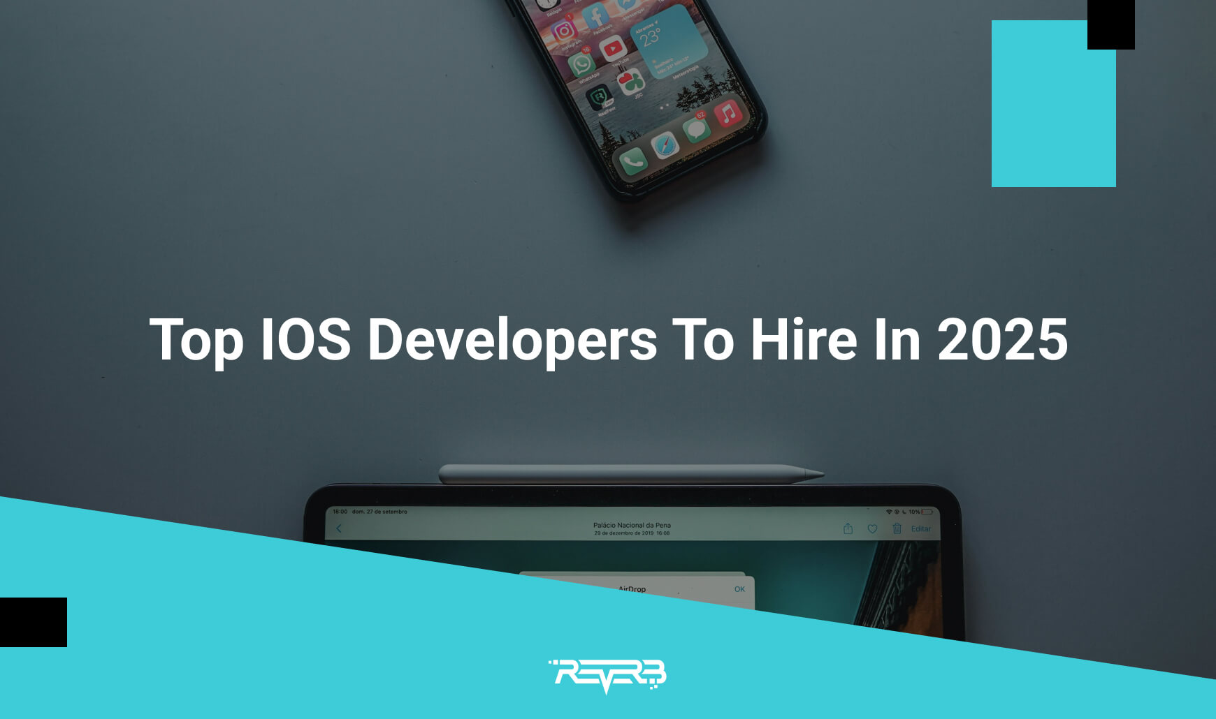 Top iOS Developers to Hire in 2025 - ReVerb