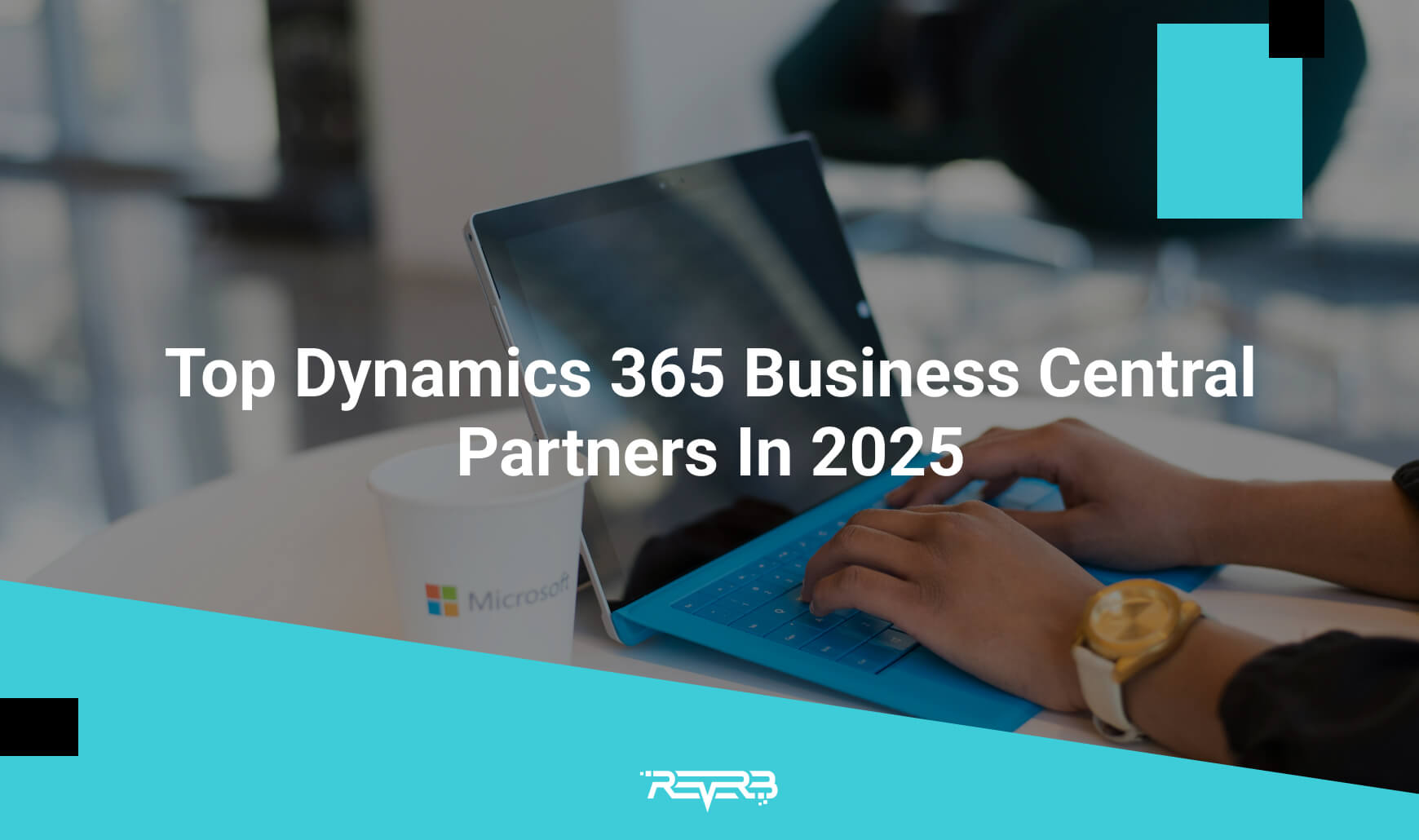Top Dynamics 365 Business Central Partners in 2025 - ReVerb
