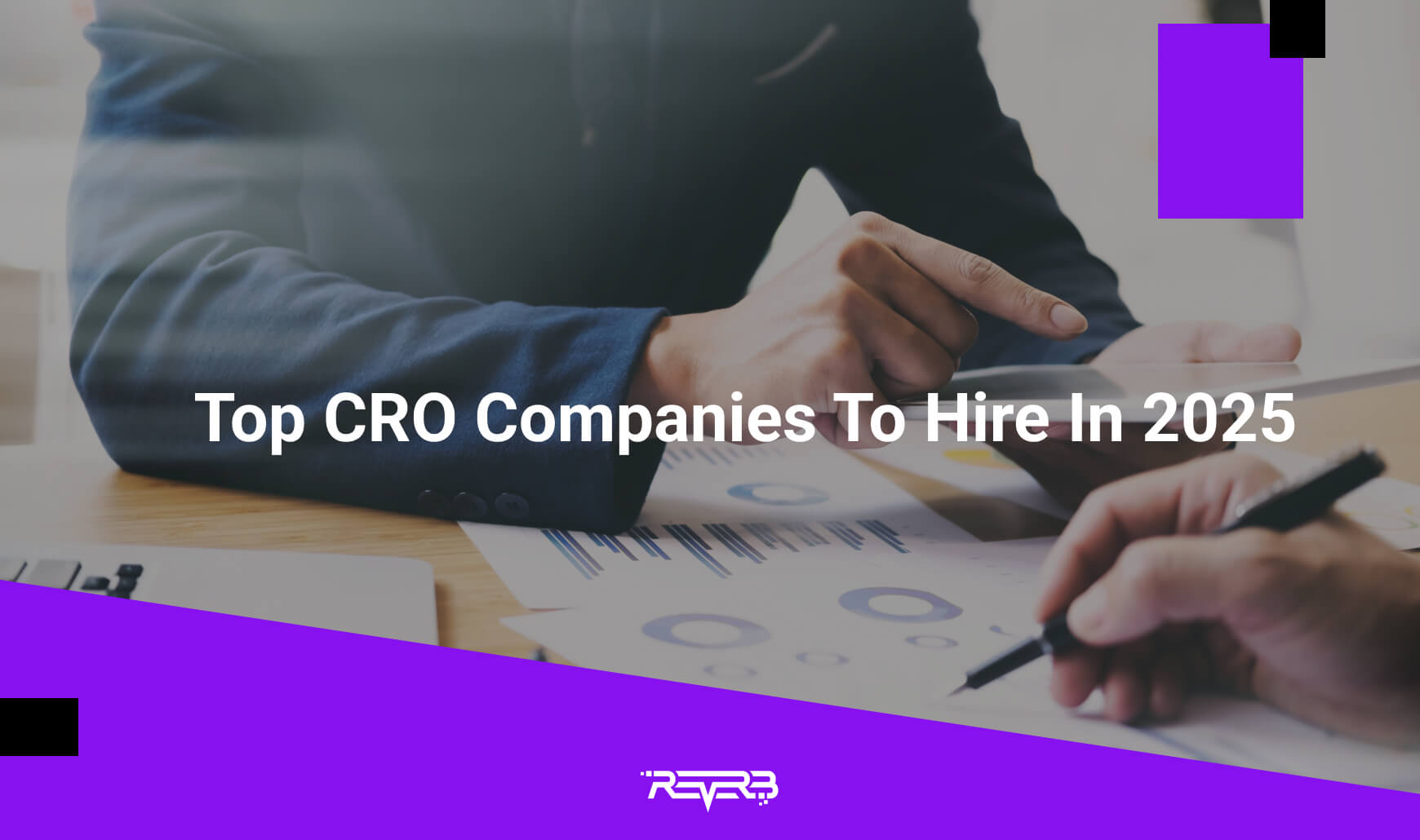 Top CRO Companies to Hire in 2025 - ReVerb