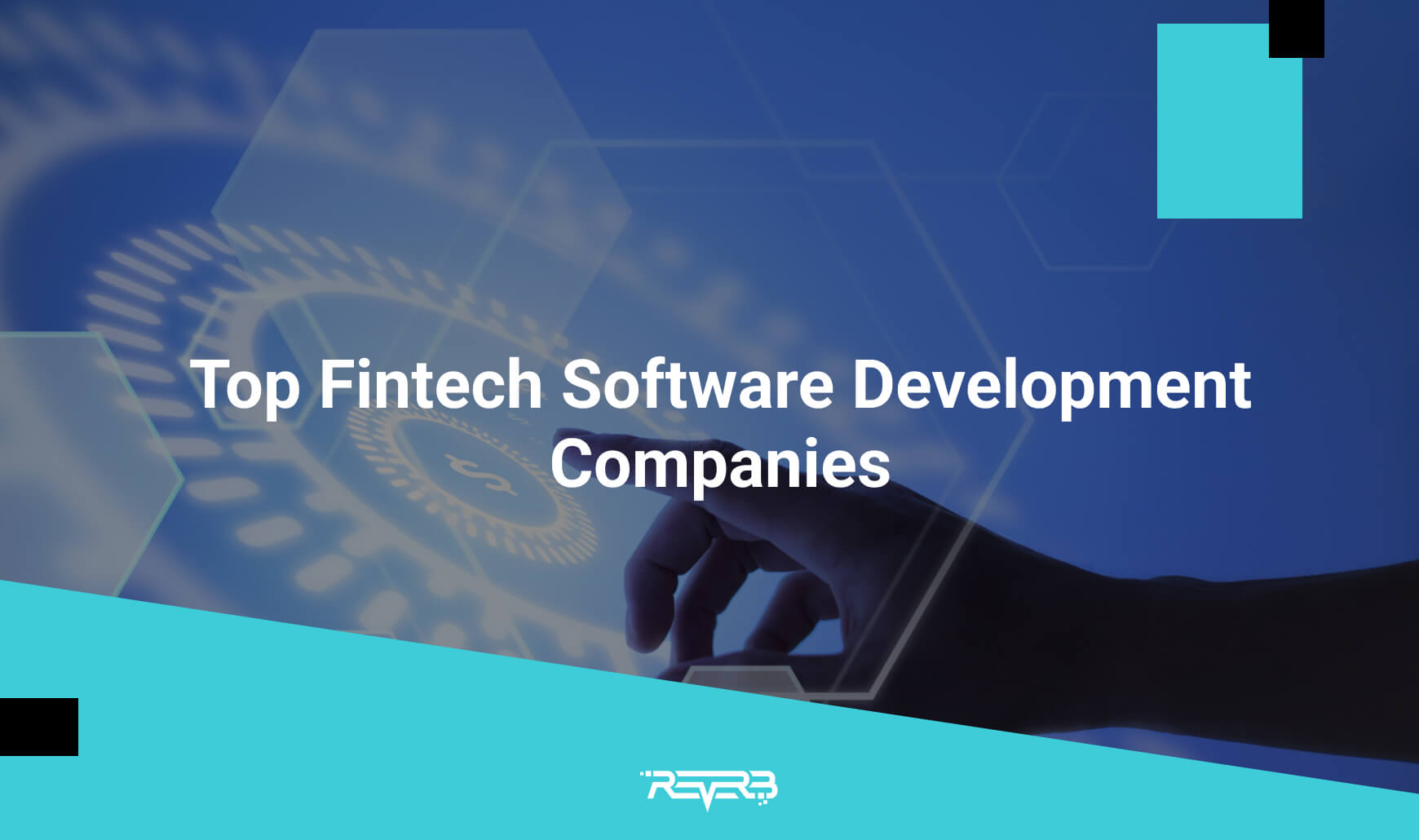 Top Fintech Software Development Companies - ReVerb
