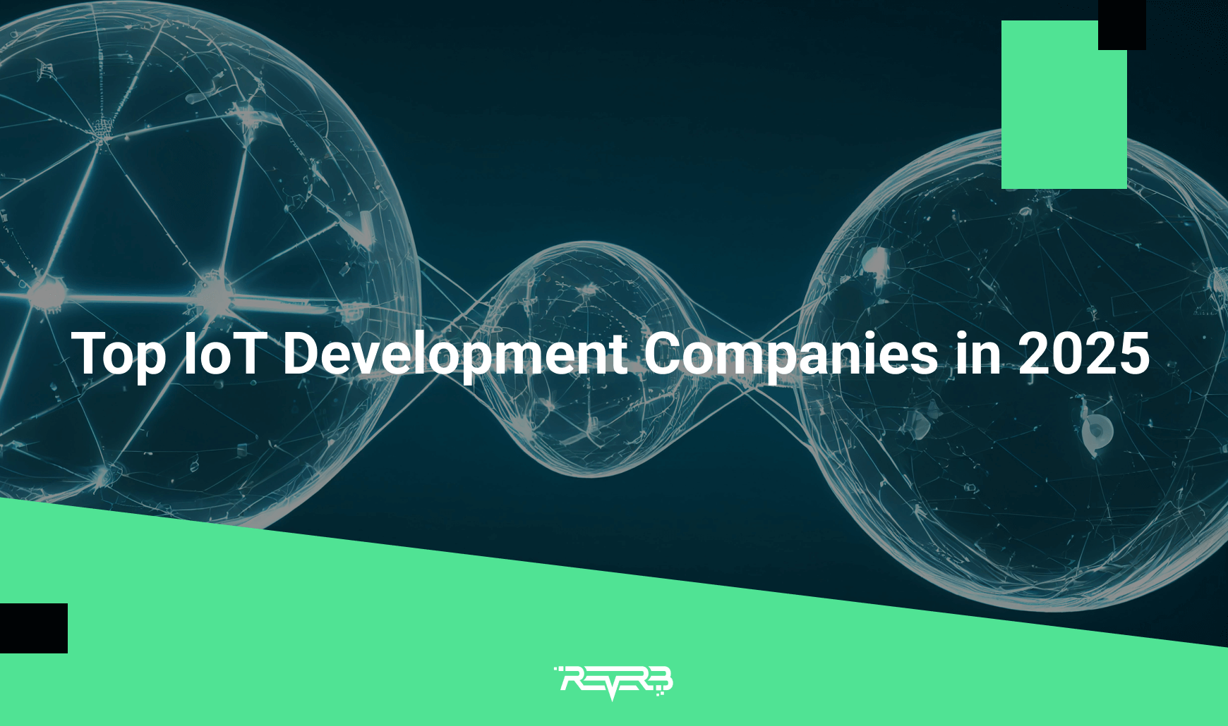 Top IoT Development Companies In 2025 | REVERB