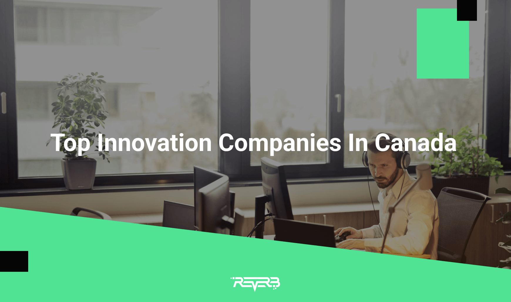 Top Innovation Companies In Canada | REVERB