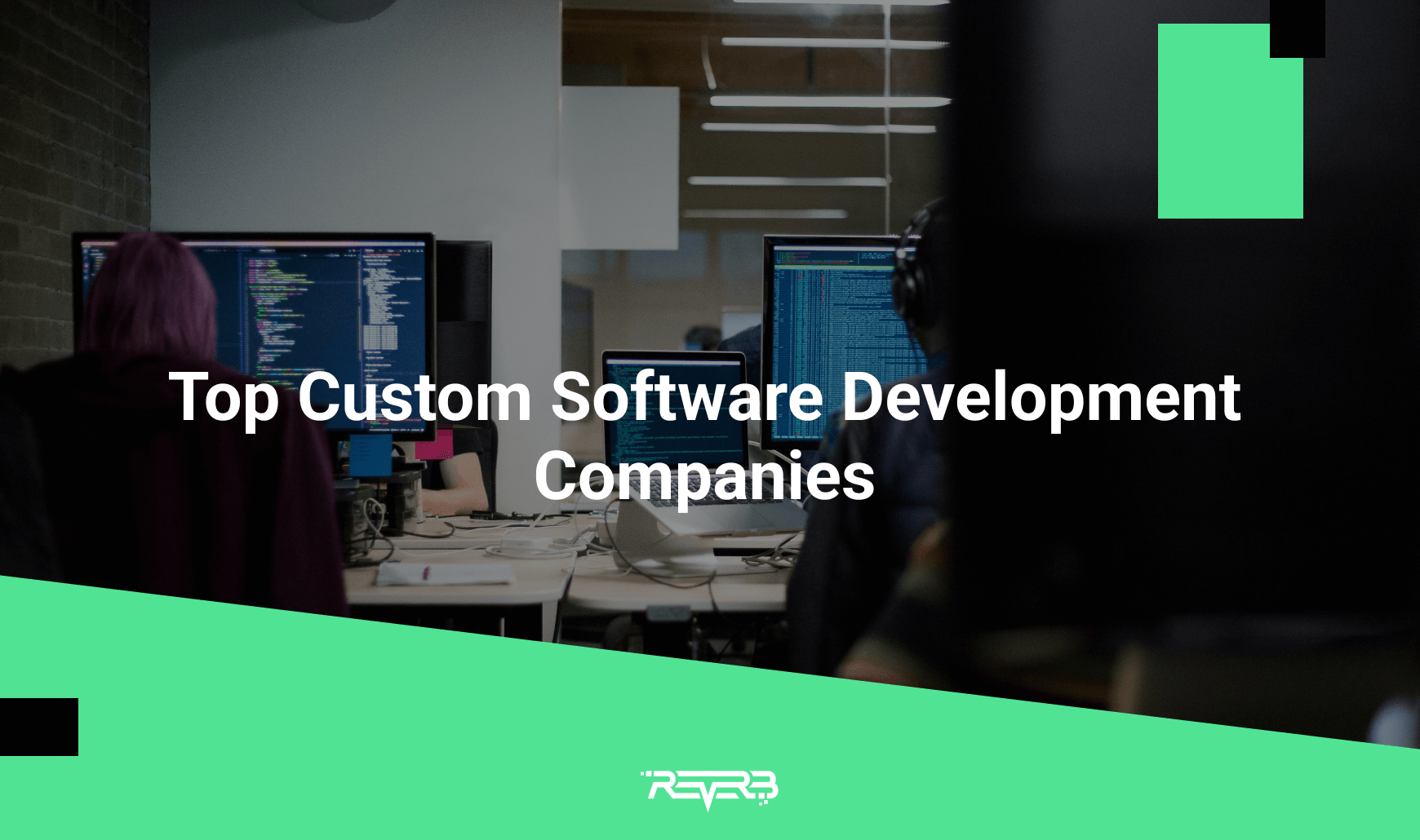 Top Custom Software Development Companies | REVERB