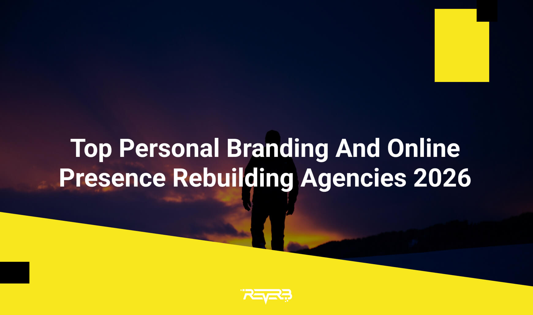 Top Personal Branding And Online Presence Rebuilding Agencies 2026 | REVERB