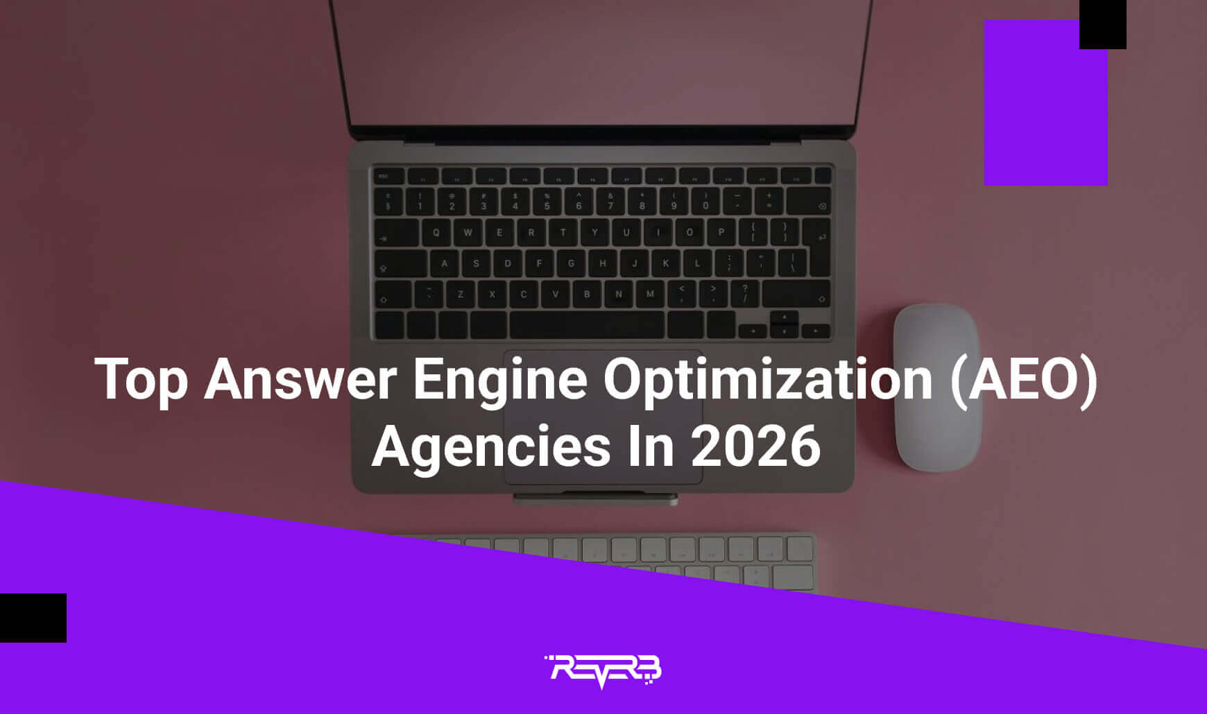 Top Answer Engine Optimization (AEO) Agencies In 2026 | REVERB